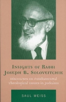 Saul Weiss Insights of Rabbi Joseph B. Soloveitchik (Tascabile) | eBay