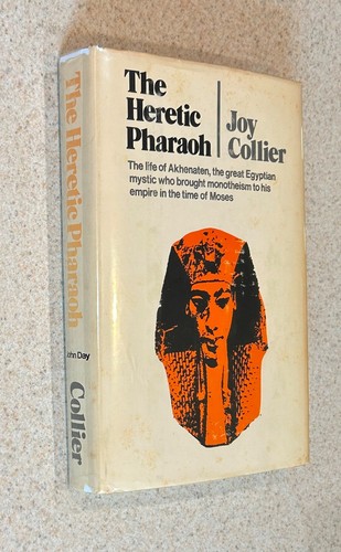 Joy COLLIER -- The Heretic Pharaoh (Ancient Egypt Akhenaten) -- 1972 ...