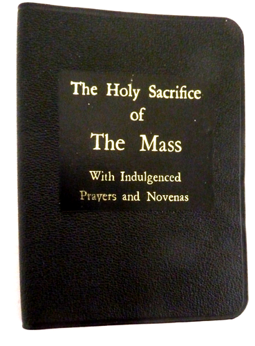 1963 Catholic THE HOLY SACRIFICE OF THE MASS, Prayers, Novenas, Pocket ...