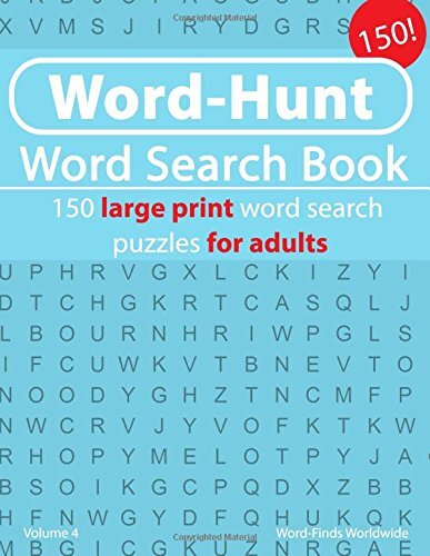 WORD-HUNT WORD SEARCH BOOK: 150 LARGE PRINT WORD SEARCH By Word-finds ...