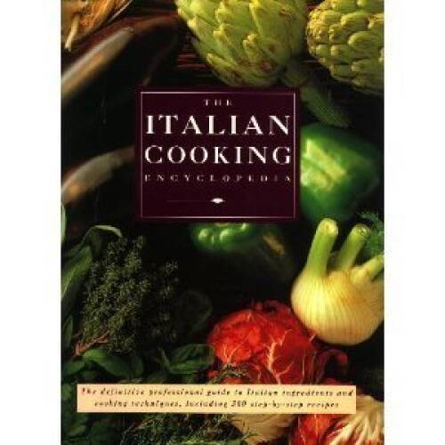 The Italian Cooking Encyclopedia (The definitive professional quide ...