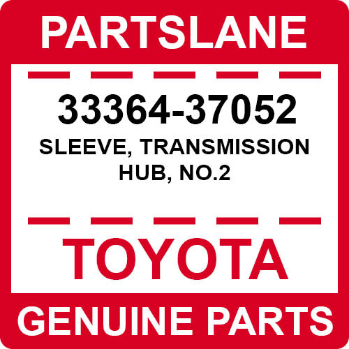 33364-37052 Toyota OEM Genuine SLEEVE, TRANSMISSION HUB, NO.2 | eBay