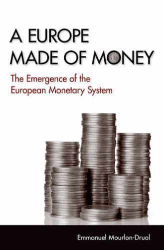Europe Made of Money : The Emergence of the European Monetary System by ...