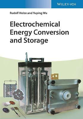 Electrochemical Energy Conversion and Storage by Rudolf Holze and ...