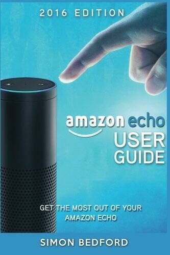 Amazon Echo User Guide: Comprehensive Guide to Getting The Most out of Am - GOOD 9781517619336| eBay