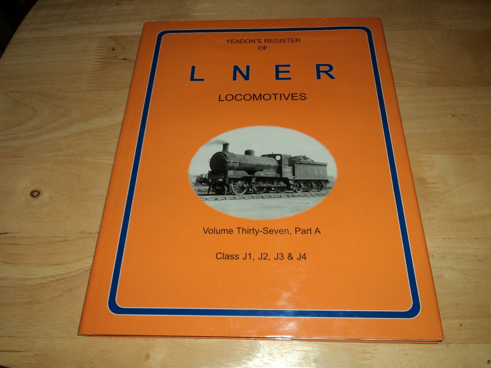 YEADONS REGISTER OF LNER LOCOMOTIVES VOL THIRTY SEVEN A CLASS J1,J2 VGC ...
