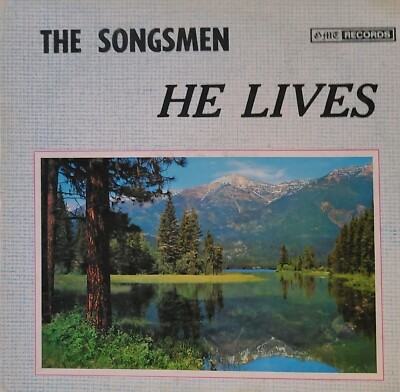 The Songsmen He Lives Gospel Trio Lp 6903 Gmt Records Amarillo Texas ...