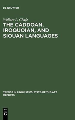 The Caddoan, Iroquoian, and Siouan Languages (T. Chafe