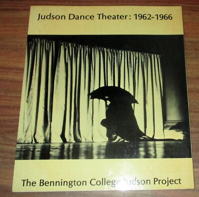 Judson Dance Theater 1962-1966 - The Benninton College Judson Project ...