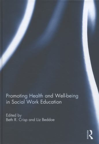 Promoting Health and Well-Being in Social Work Education by Liz Beddoe ...