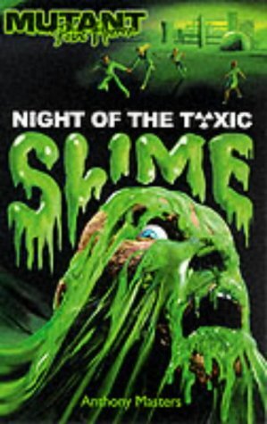 Night of the Toxic Slime (Mutant Point Horror), Masters, Anthony, Used ...