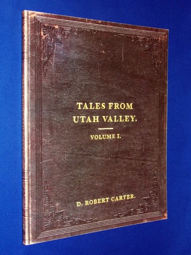 Tales From Utah Valley Volume 1 Carter Provo Daily Herald LDS Mormon ...
