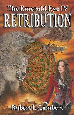 The Emerald Eye IV: Retribution By Robert L Lambert - New Copy ...