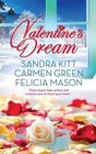 Valentine's Dream by Kitt, Sandra; Green, Carmen; Mason, Felicia 9780373091270| eBay