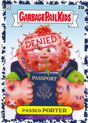 31a PASSED PORTER 2023 GPK Garbage Pail Kids Go On Vacation BRUISED ...
