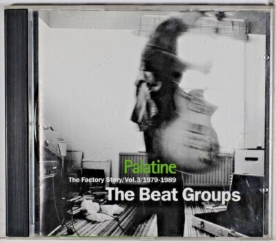 Palatine - The Factory Story / Vol. 3 / 1979-1989 / The Beat Groups The ...