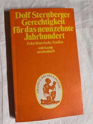 Gerechtigkeit für das neunzehnte Jahrhundert von Dolf Sternberger ...