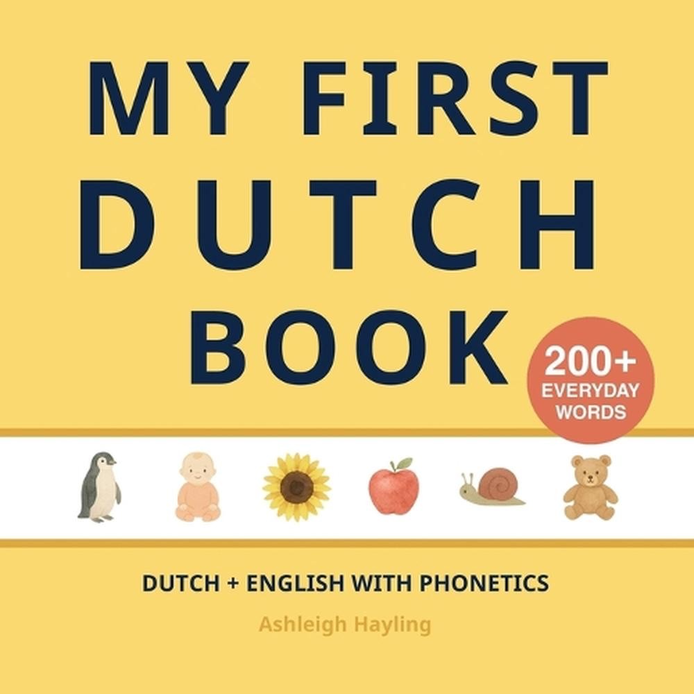My First Dutch Book : Bilingual Dutch-English First Words Book for ...
