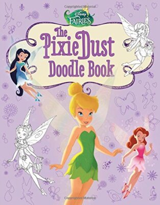 DISNEY FAIRIES: THE PIXIE DUST DOODLE BOOK By John Sazaklis **BRAND NEW** 9780316378598| eBay