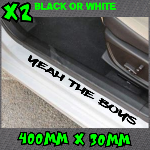 Yeah The Boys Door Sill X2 Sticker Car Decal Pair Aussie Bogan JDM YTB ...