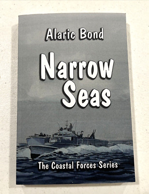 Narrow Seas : Coastal Forces Series by Alaric Bond | eBay