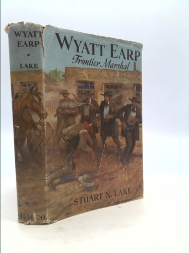 Wyatt Earp: Frontier Marshall (1st Ed) by Lake, Stuart N. | eBay