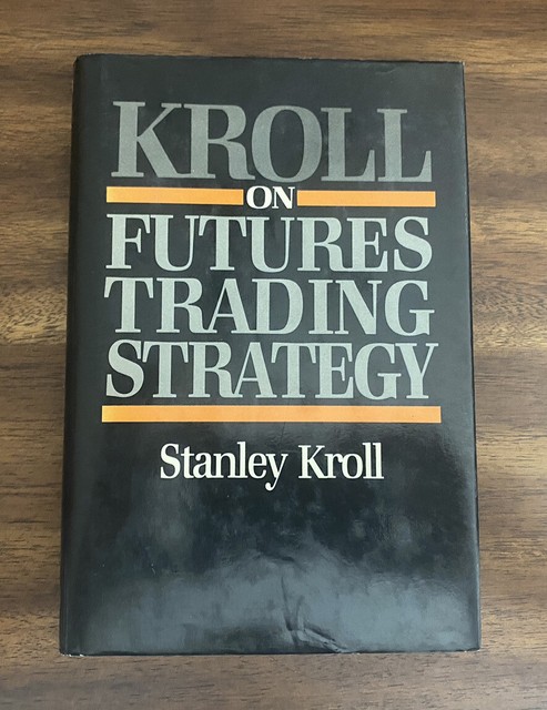 Kroll on Futures Trading Strategy by Stanley Kroll (1987, Hardcover ...