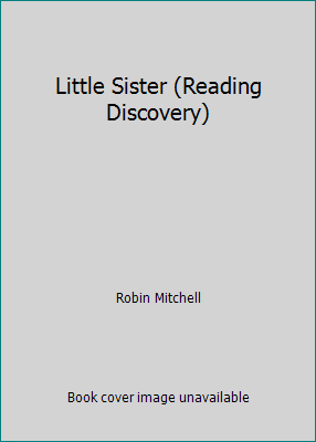 Little Sister (Reading Discovery) by Robin Mitchell | eBay