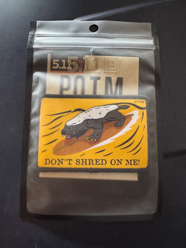 5.11 DONT SHRED ON ME PATCH AUGUST POTM 2022 | eBay