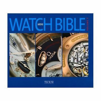 Mini Watch Bible by Tectum Editors and Philippe De Baeck (2008 ...
