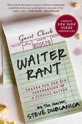 Waiter Rant: Thanks for the Tip--Confessions of a Cynical Waiter (P.S ...