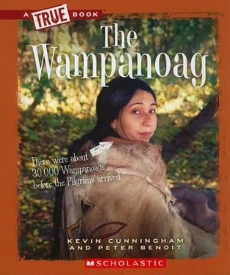 Kevin Cunningham Peter Beno The Wampanoag (a True Book: American Indian ...