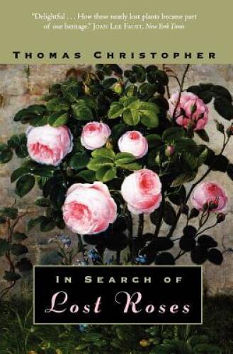 In Search of Lost Roses - Paperback By Christopher, Thomas - GOOD ...