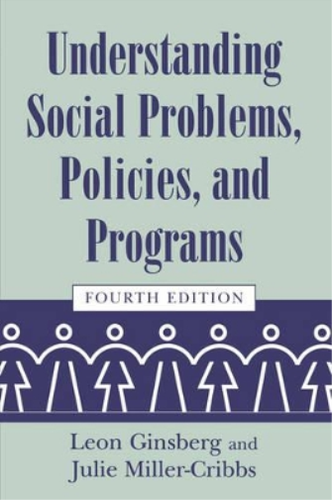 Julie Miller-Cribbs Leon H. Understanding Social Problems, Policies ...