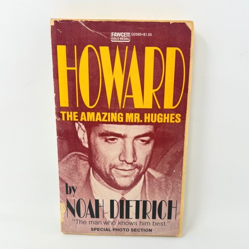 Howard, The Amazing Mr Hughes by Noah Dietrich 1972 Paperback | eBay