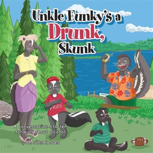 Uncle Funky's A Drunk, Skunk by Dr. John F. Does, Does, Like New Used, Free P... 9781525547164 ...