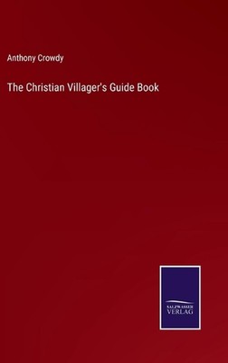 The Christian Villager's Guide Book by Anthony Crowdy Hardcover Book | eBay