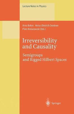 Lecture Notes in Physics Ser.: Irreversibility and Causality ...