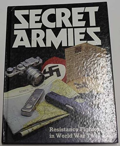 Secret Armies: Resistance Fighters in World War Two By Tim Heale | eBay
