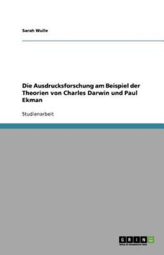 Die Ausdrucksforschung Am Beispiel der Theorien Von Charles Darwin und ...