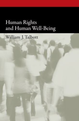 Oxford Political Philosophy Ser.: Human Rights and Human Well-Being by ...