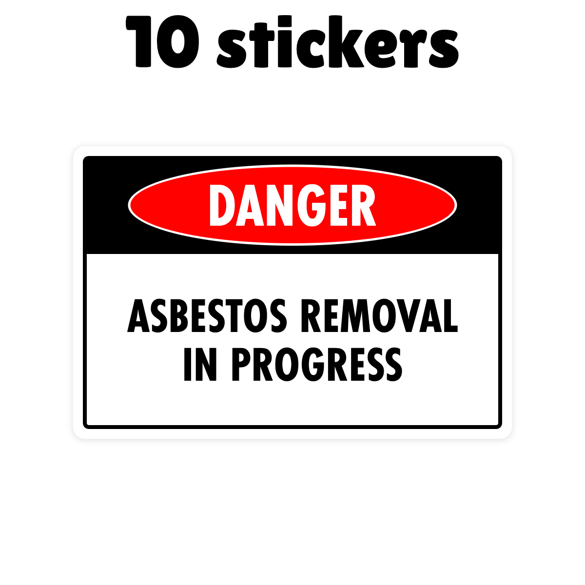 Asbestos Removal In Progress Danger Safety Sign Sticker Label Fade ...