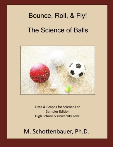 Bounce, Roll, & Fly: The Science of Balls: Data and Graphs for Science Lab: S-, 9781508648383| eBay