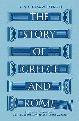 The Story of Greece and Rome, Tony Spawforth, Pap 9780300251647 | eBay