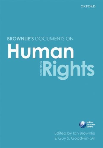 Basic Documents on Human Rights by Guy S. Goodwin-Gill; The Late Ian ...
