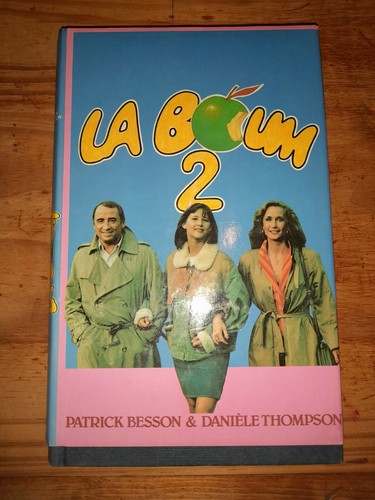 LA BOUM 2 - Patrick Besson et Danièle Thompson - LIVRE | eBay