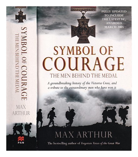 Arthur, Max (1939 Symbol Of Courage: A History Of The Victoria Croix ...