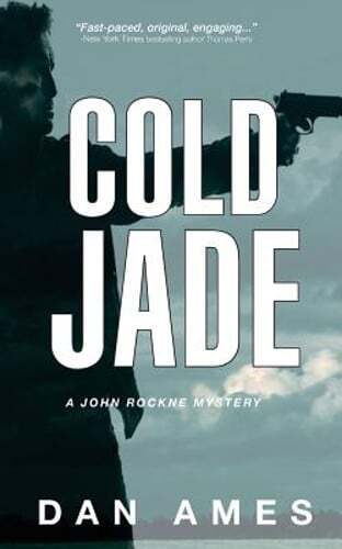 Cold Jade: A John Rockne Mystery by Dan Ames: New 9781548500351| eBay