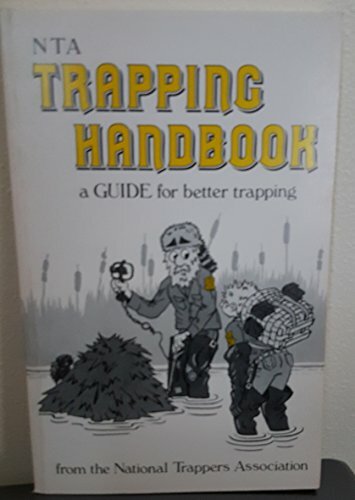 NTA Trapping Handbook : A Guide for Better Trapping by Tom Krause (1984 ...