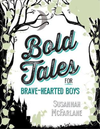 Susannah McFarlane Bold Tales for Brave-hearted Boys (Hardback) (UK IMPORT) 9781911631729 | eBay
